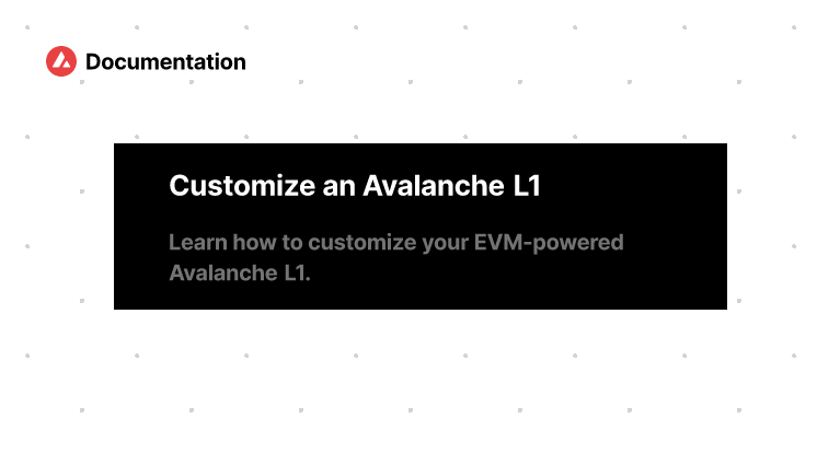 Customize an Avalanche L1 | Avalanche Builder Hub