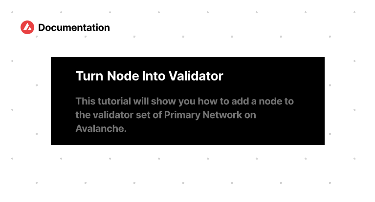 Turn Node Into Validator | Avalanche Builder Hub